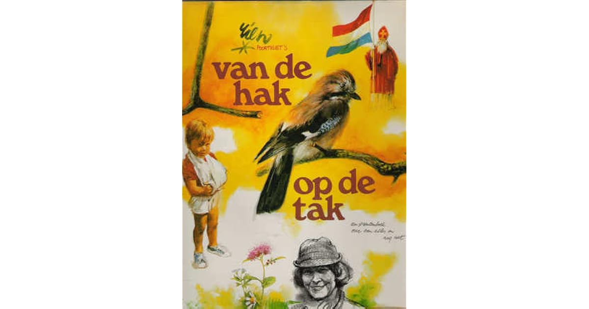 Van de hak op de tak by Rien Poortvliet