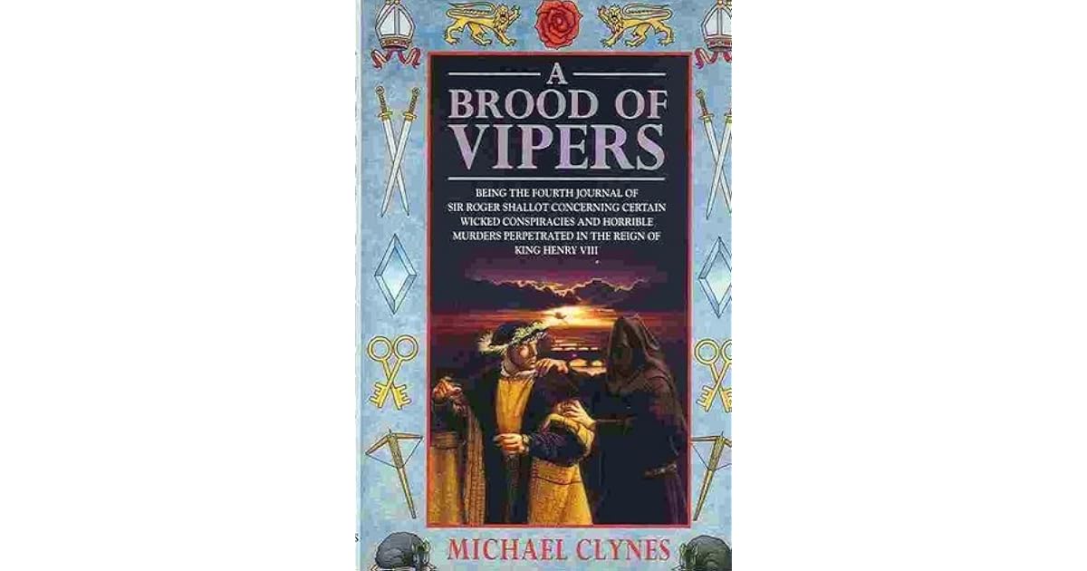 A Brood of Vipers (Sir Roger Shallot, #4) by Michael Clynes