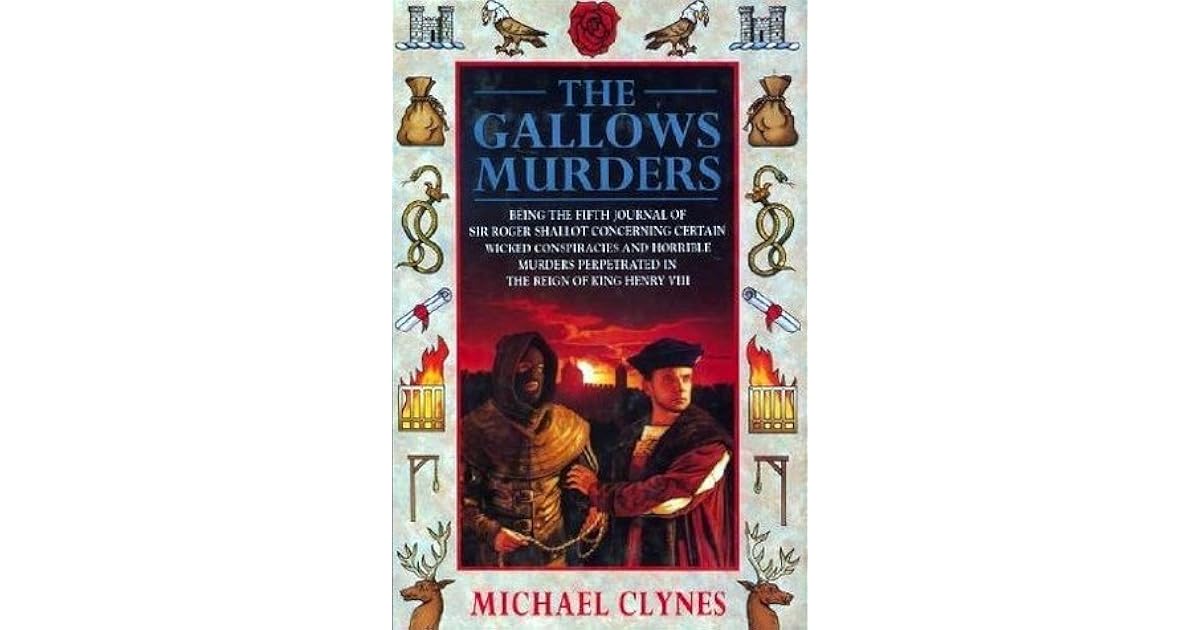 The Gallows Murders (Sir Roger Shallot, #5) by Michael Clynes