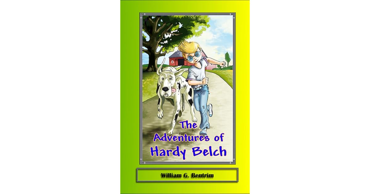 The Adventures of Hardy Belch: The Hardy Belch and Tiny Adventures by ...