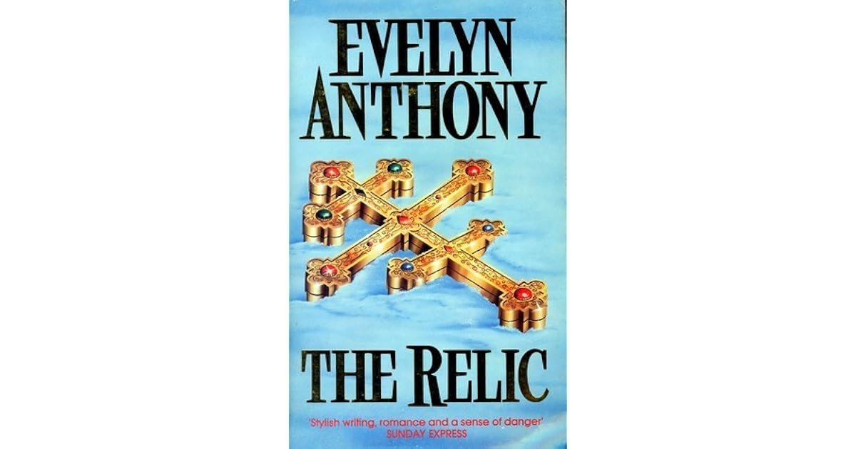 The Relic by Evelyn Anthony