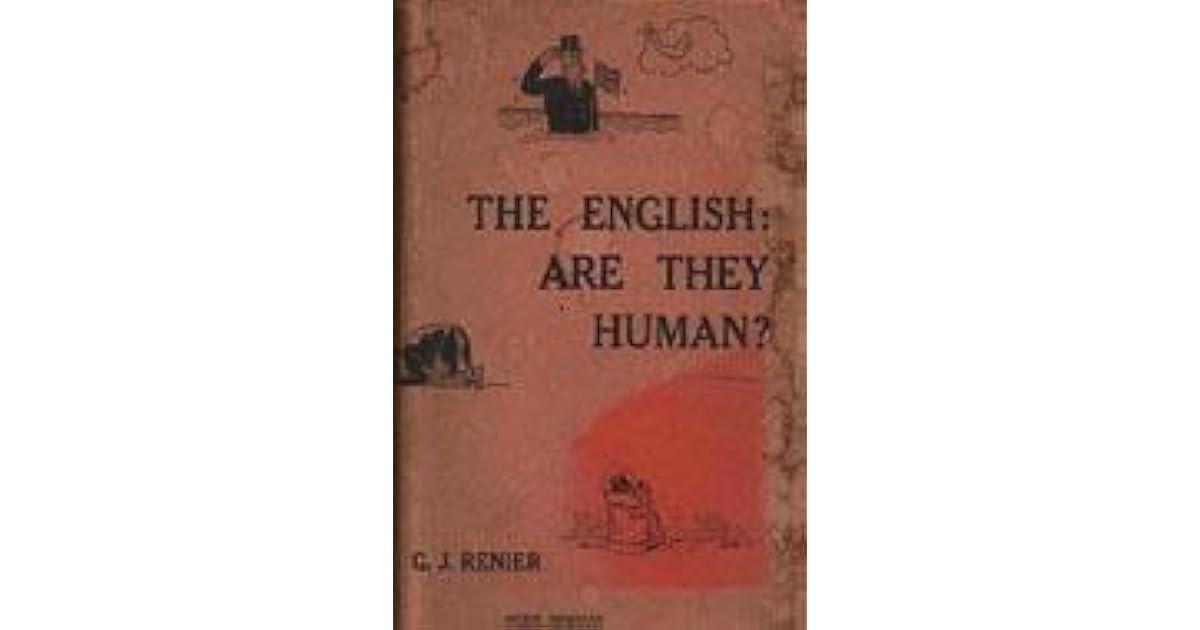 The English: Are They Human? by G.J. Renier