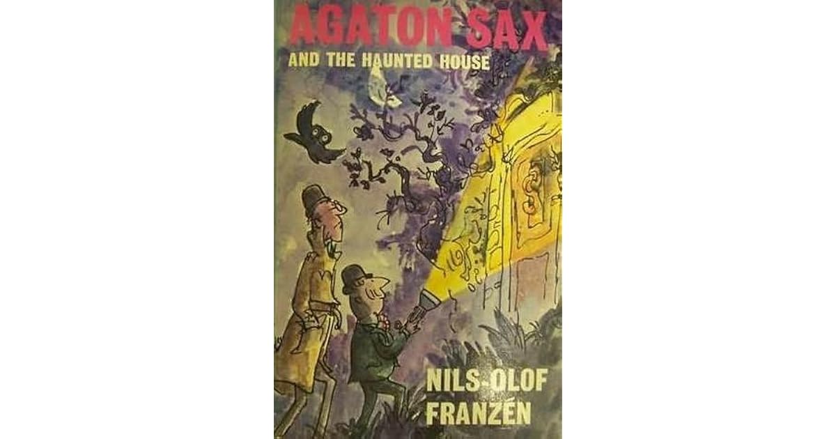 Agaton Sax and the Haunted House by Nils-Olof Franzén