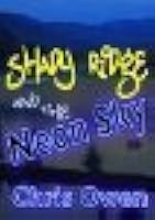 Shady Ridge and the Neon Sky (Shady Ridge, #1) by Chris Owen