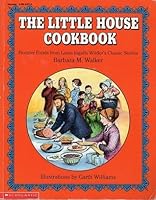 The Little House Cookbook: Frontier Foods from Laura Ingalls Wilder's ...