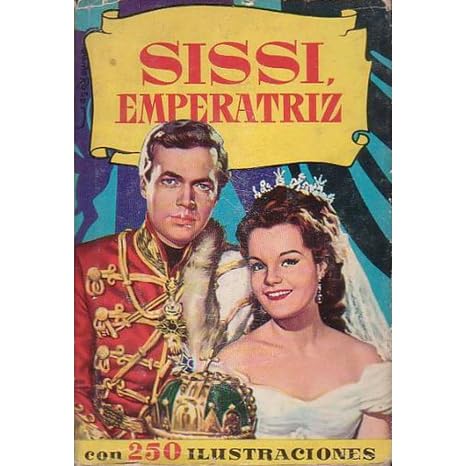 Sissi, Emperatriz (Sissi #2) by Marcel d'Isard — Reviews, Discussion ...
