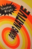 Going Native by Stephen Wright