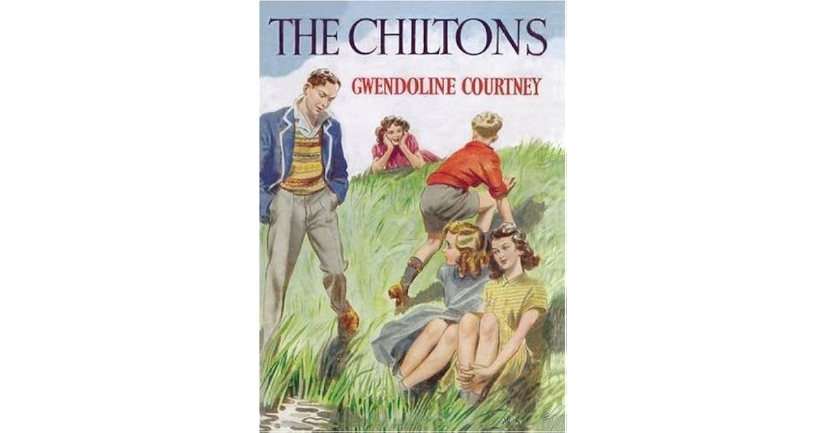 The Chiltons by Gwendoline Courtney