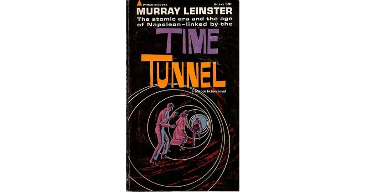 Time Tunnel by Murray Leinster