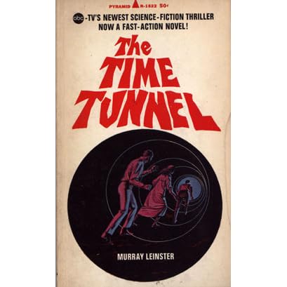 The Time Tunnel (Time Tunnel TV Series novelization) by Murray Leinster ...