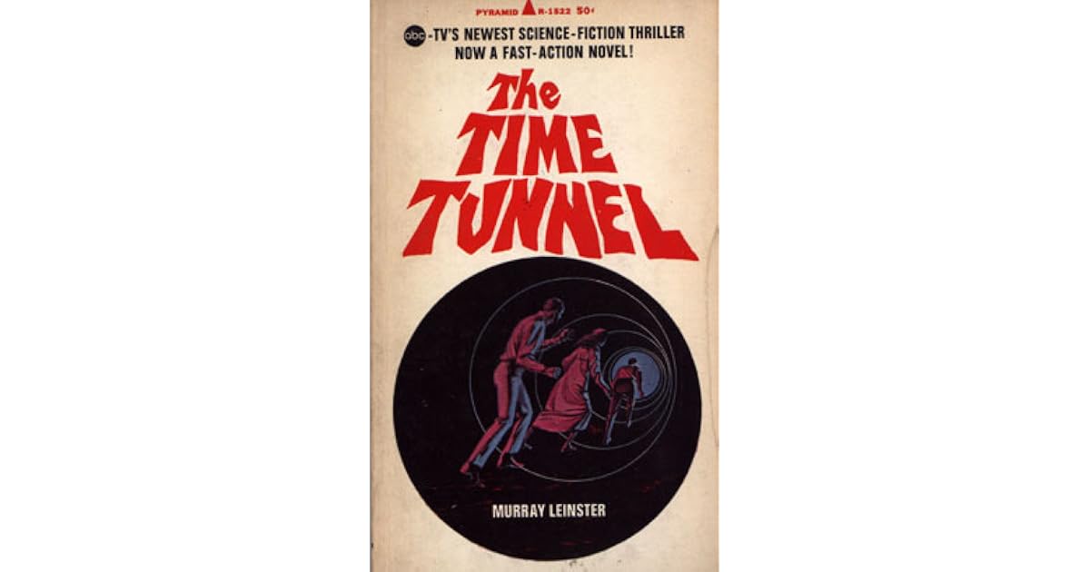 The Time Tunnel by Murray Leinster