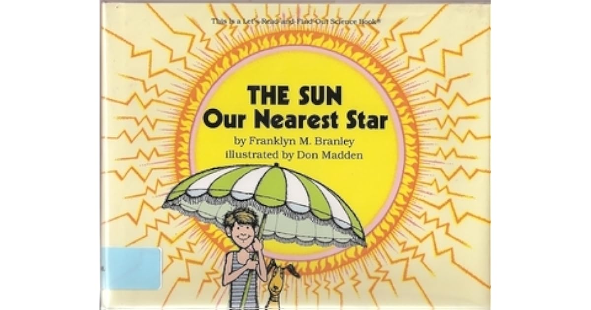 The Sun: Our Nearest Star by Franklyn Mansfield Branley