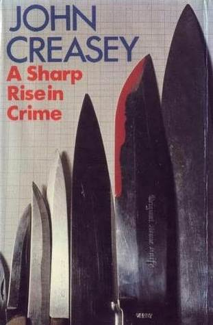 A Sharp Rise in Crime (Inspector West, #43) by John Creasey