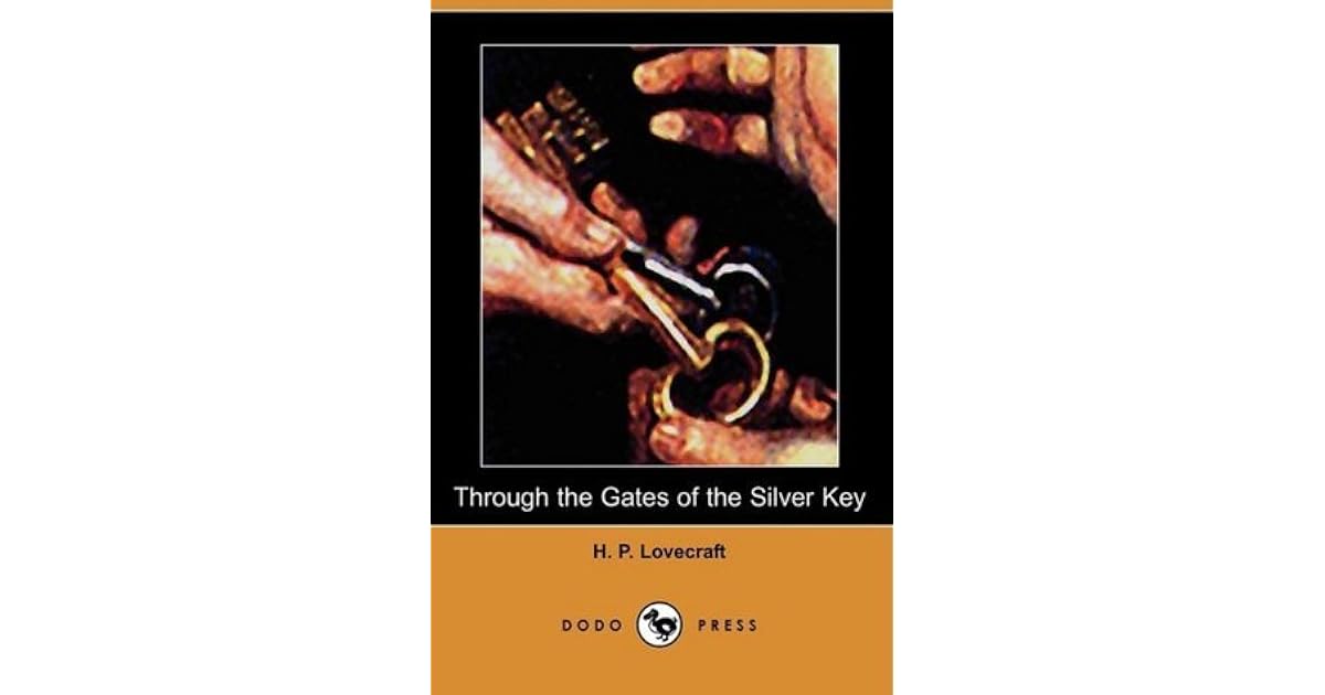 Through the Gates of the Silver Key by H.P. Lovecraft
