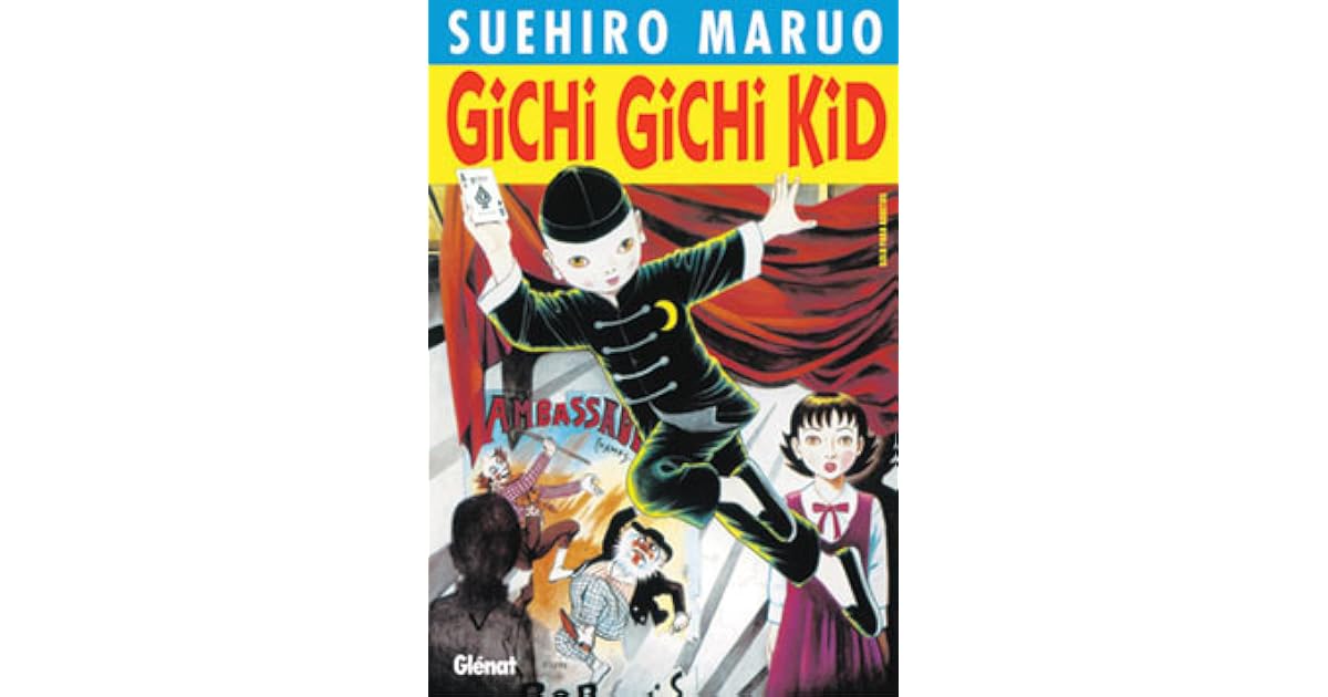 Gichi Gichi Kid by Suehiro Maruo