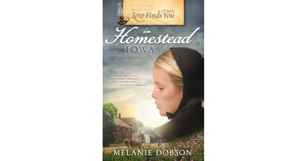 Love Finds You in Homestead, Iowa by Melanie Dobson