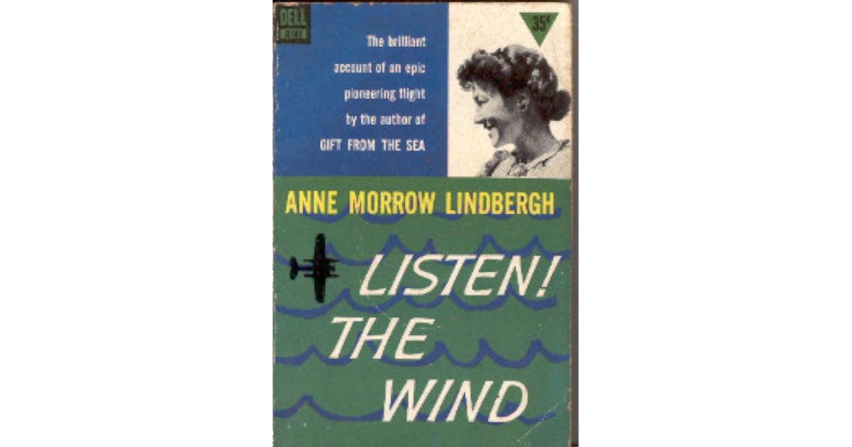 Listen! The Wind by Anne Morrow Lindbergh