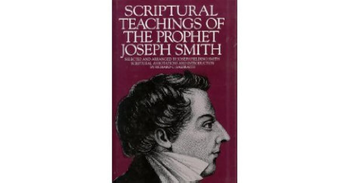 Scriptural Teachings of the Prophet Joseph Smith by Joseph Smith Jr.