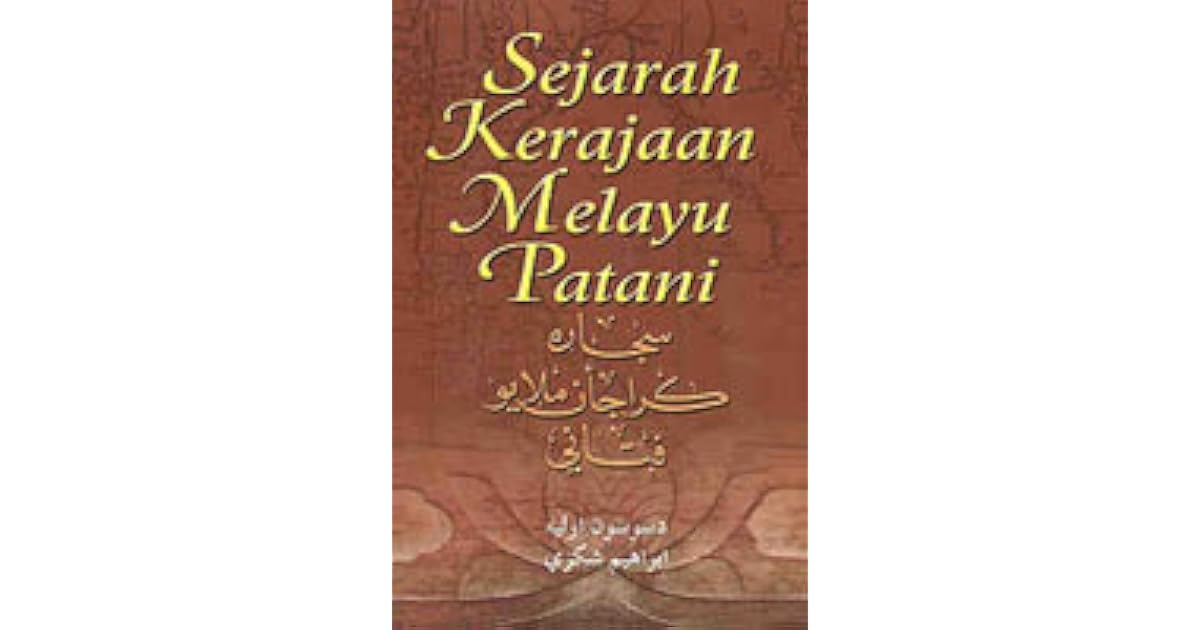 Sejarah kerajaan Melayu Patani by Ibrahim Syukri