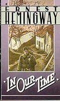 In Our Time by Ernest Hemingway