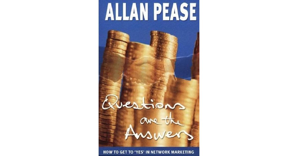 Questions Are the Answers by Allan Pease