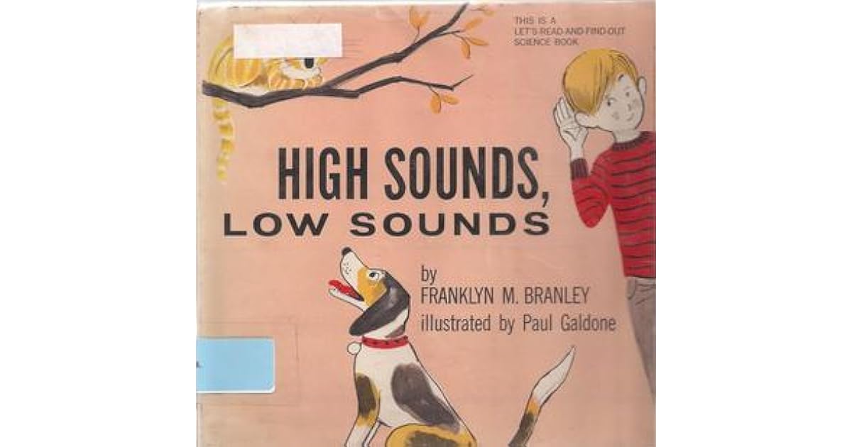 High Sounds, Low Sounds by Franklyn Mansfield Branley