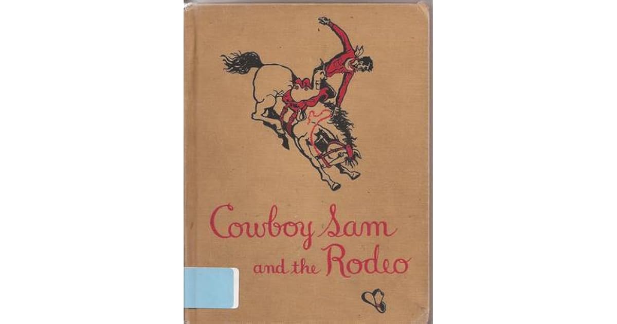 Cowboy Sam and the Rodeo by Edna Walker Chandler