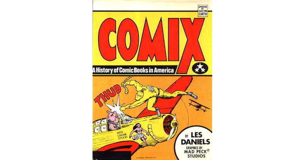 Comix: A History of Comic Books in America by Les Daniels