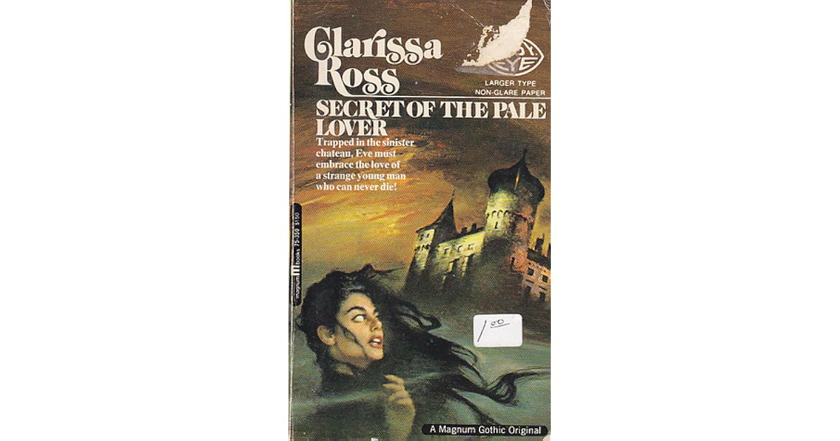 Secret of the Pale Lover by Clarissa Ross