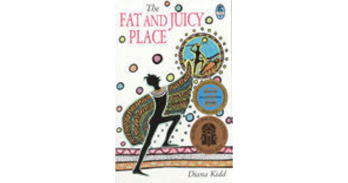 The Fat and Juicy Place by Diana Kidd