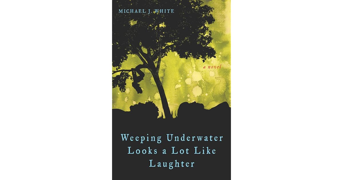 Weeping Underwater Looks a Lot Like Laughter by Michael J. White