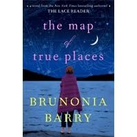 The Map of True Places by Brunonia Barry — Reviews, Discussion ...