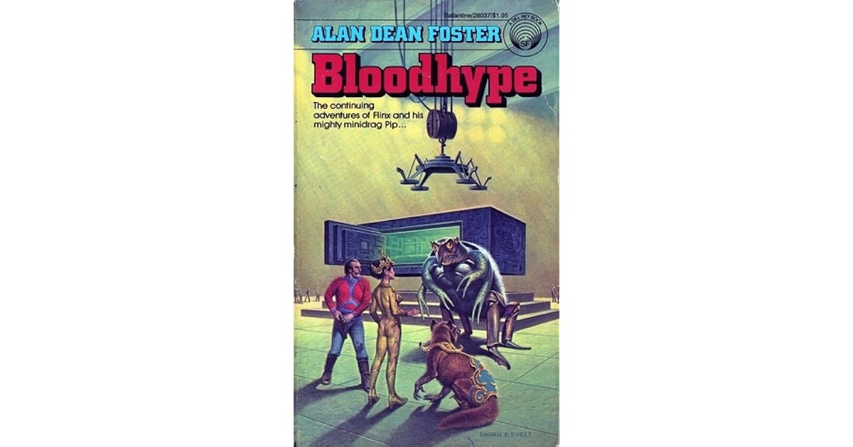 Bloodhype (Pip & Flinx Adventures, #10) by Alan Dean Foster