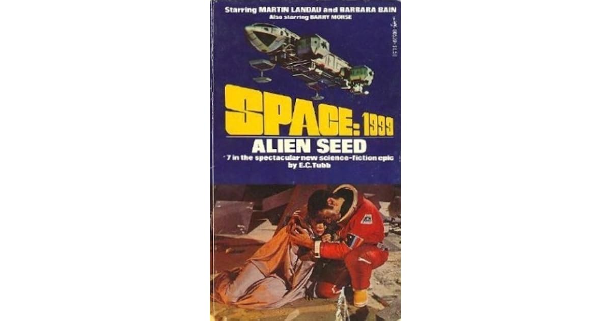 Alien Seed (Space 1999, volume 7) by E.C. Tubb