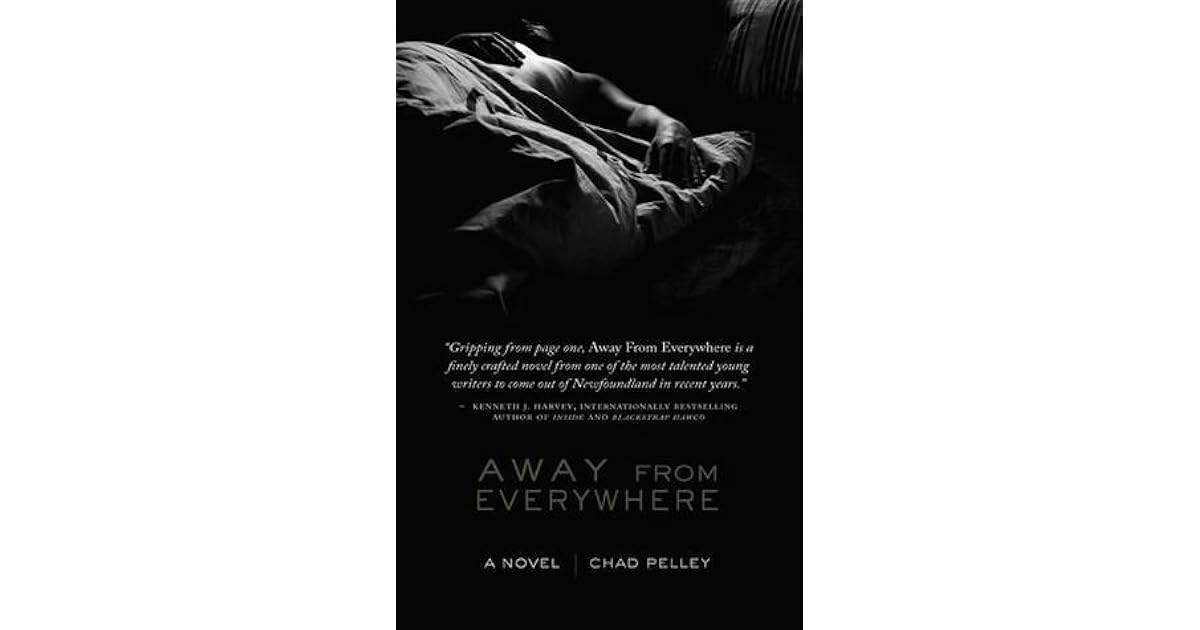 Away from Everywhere by Chad Pelley