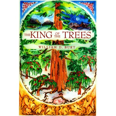 The King of the Trees (King of the Trees, #1) by William D. Burt ...