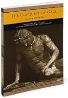 The Conquest of Gaul by Gaius Julius Caesar
