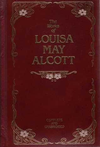Works of Louisa May Alcott by Louisa May Alcott