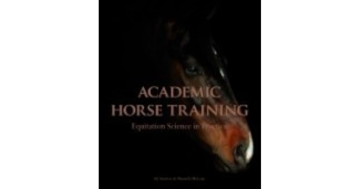 Academic Horse Training: Equitation Science in Practice by Andrew McLean