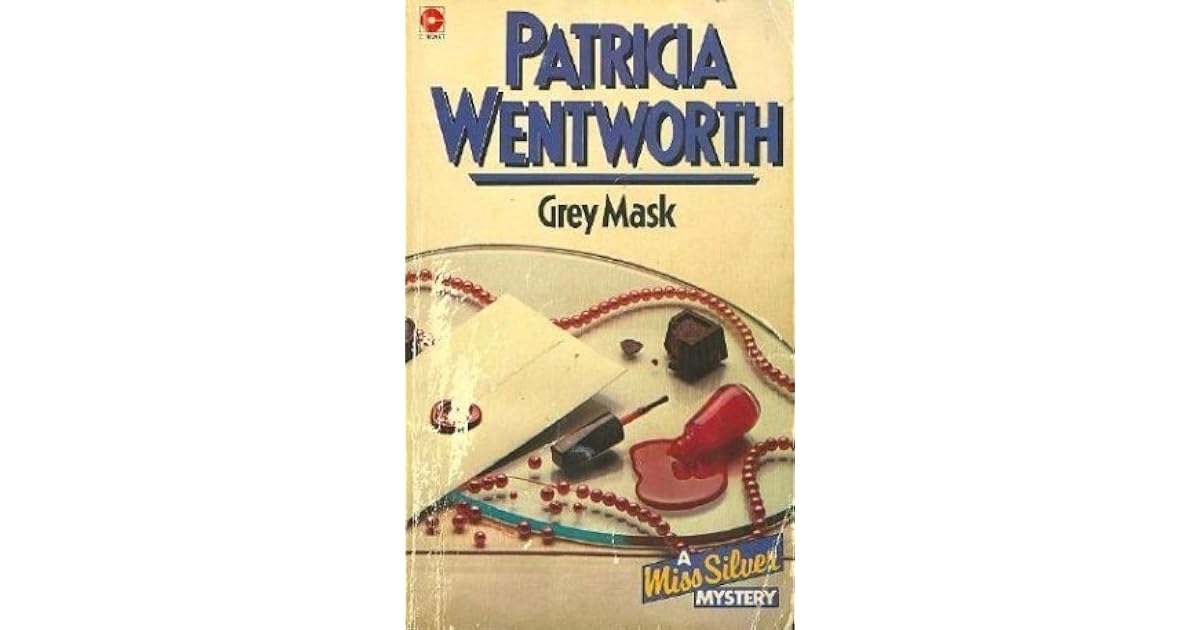 Grey Mask (Miss Silver, #1) by Patricia Wentworth