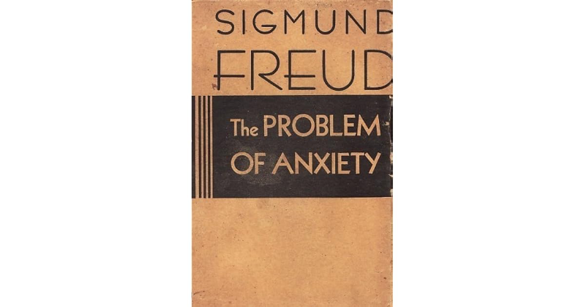 The Problem of Anxiety by Sigmund Freud