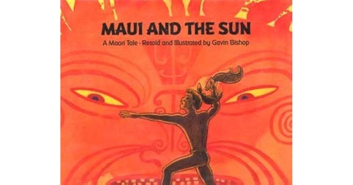 Maui and the Sun: A Maori Tale by Gavin Bishop