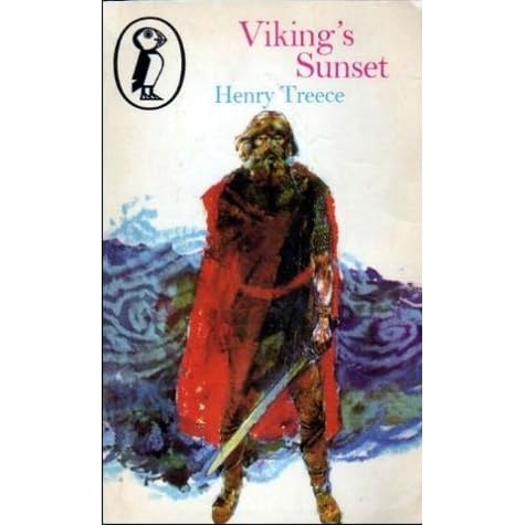 Viking's Sunset (Viking Saga, #3) by Henry Treece — Reviews, Discussion ...