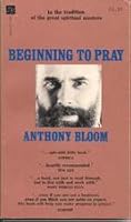 Beginning to Pray by Anthony Bloom