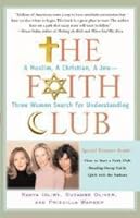 The Faith Club: A Muslim, A Christian, A Jew--Three Women Search for ...