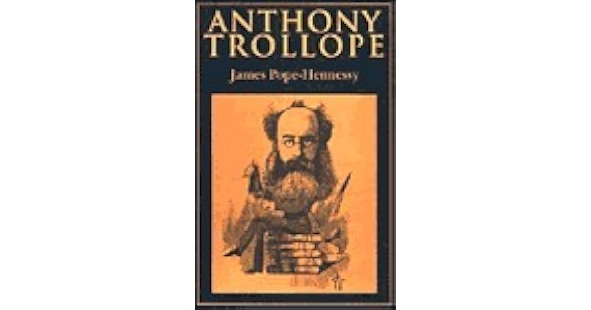 Anthony Trollope by James Pope-Hennessy