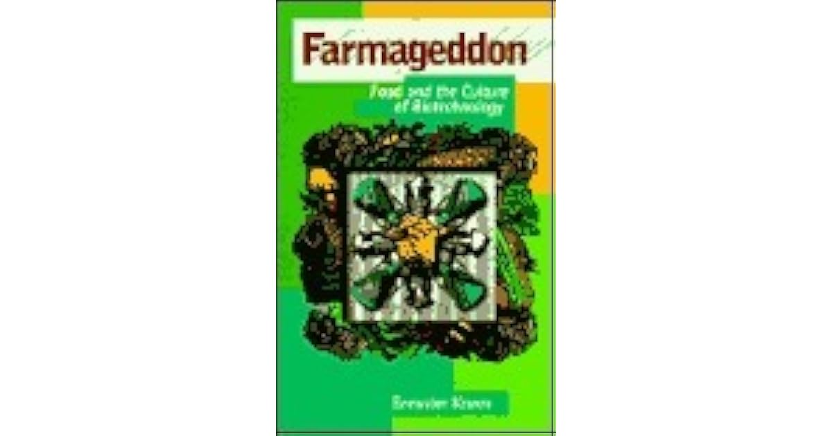Farmageddon: Food and the Culture of Biotechnology by Brewster Kneen