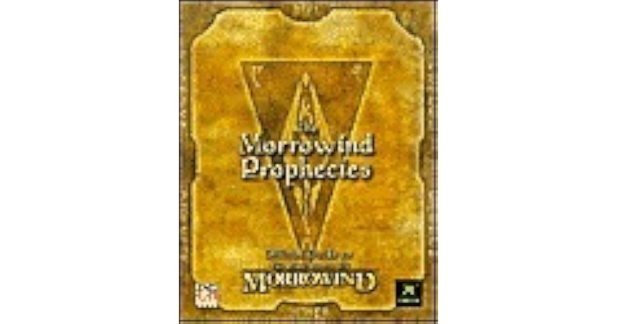 The Morrowind Prophecies: Official Guide to the Elder Scrolls III by ...
