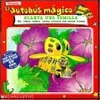 The Magic School Bus Plants Seeds: A Book About How Living Things Grow ...