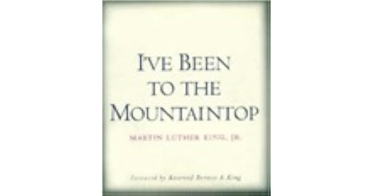I've Been to the Mountaintop by Martin Luther King Jr.